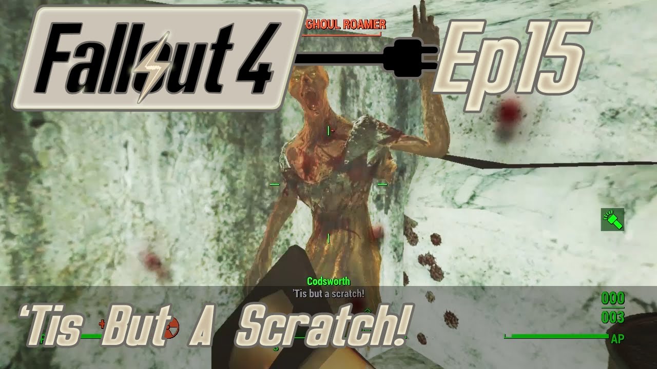 Fallout 4 - Tis But A Scratch! - Ep15 - YouTube