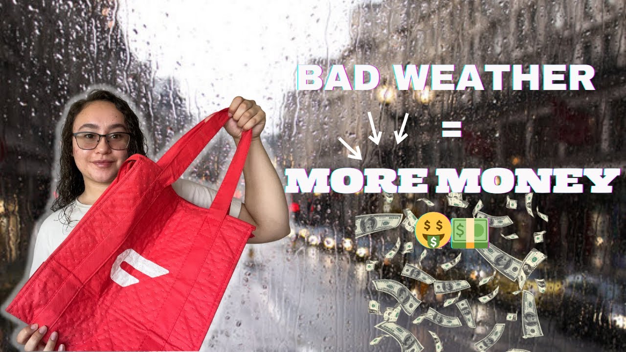 Bad Weather means MORE MONEY on DOORDASH!!😮💰 - YouTube