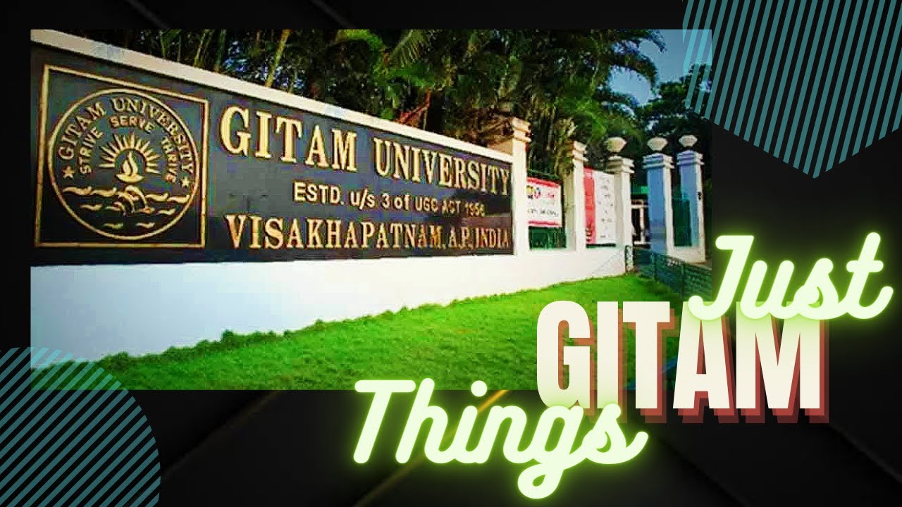 GITAM UNIVERSITY, VISAKHAPATNAM CAMPUS COVERAGE - YouTube