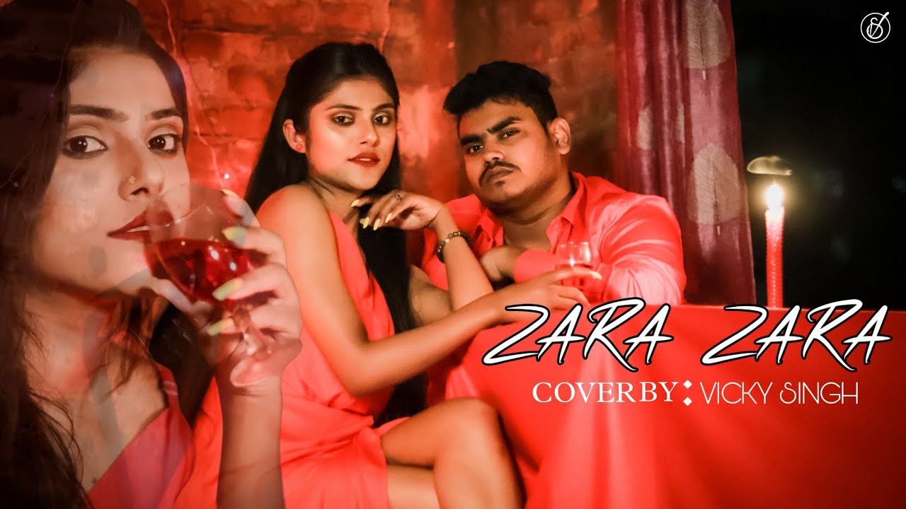 ZARA ZARA COVER BY VICKY SINGH || PROD.BY NSN PRODUCTION || OFFICIAL ...