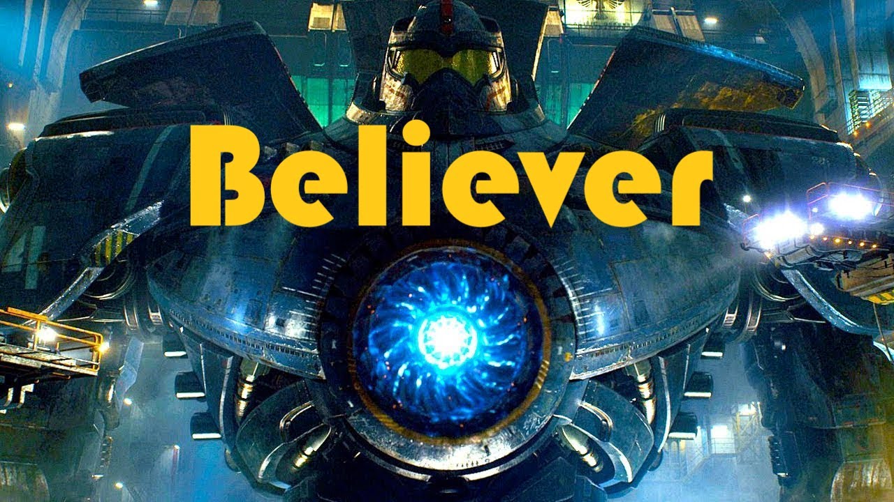Believer Pacific rim - YouTube