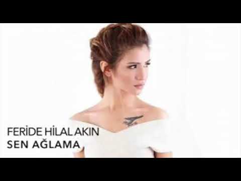Feride hilal akın-süper klip sen aglama