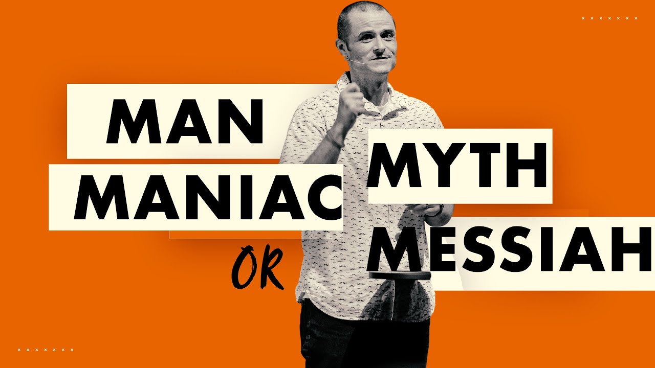 Man, Myth, Maniac or Messiah- Pastor Brad Kirby - YouTube