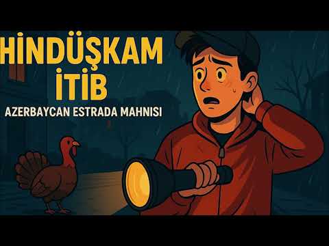 Hinduşkam İtib – Küçələr Qarışıb | Tapana 50.000 Mükafat Var | Azərbaycan  Mahnısı