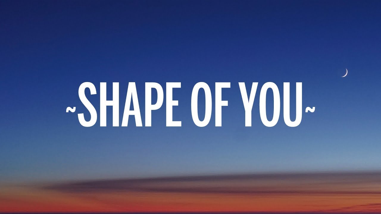 Ed Sheeran - Shape Of You(Lyrics) - YouTube