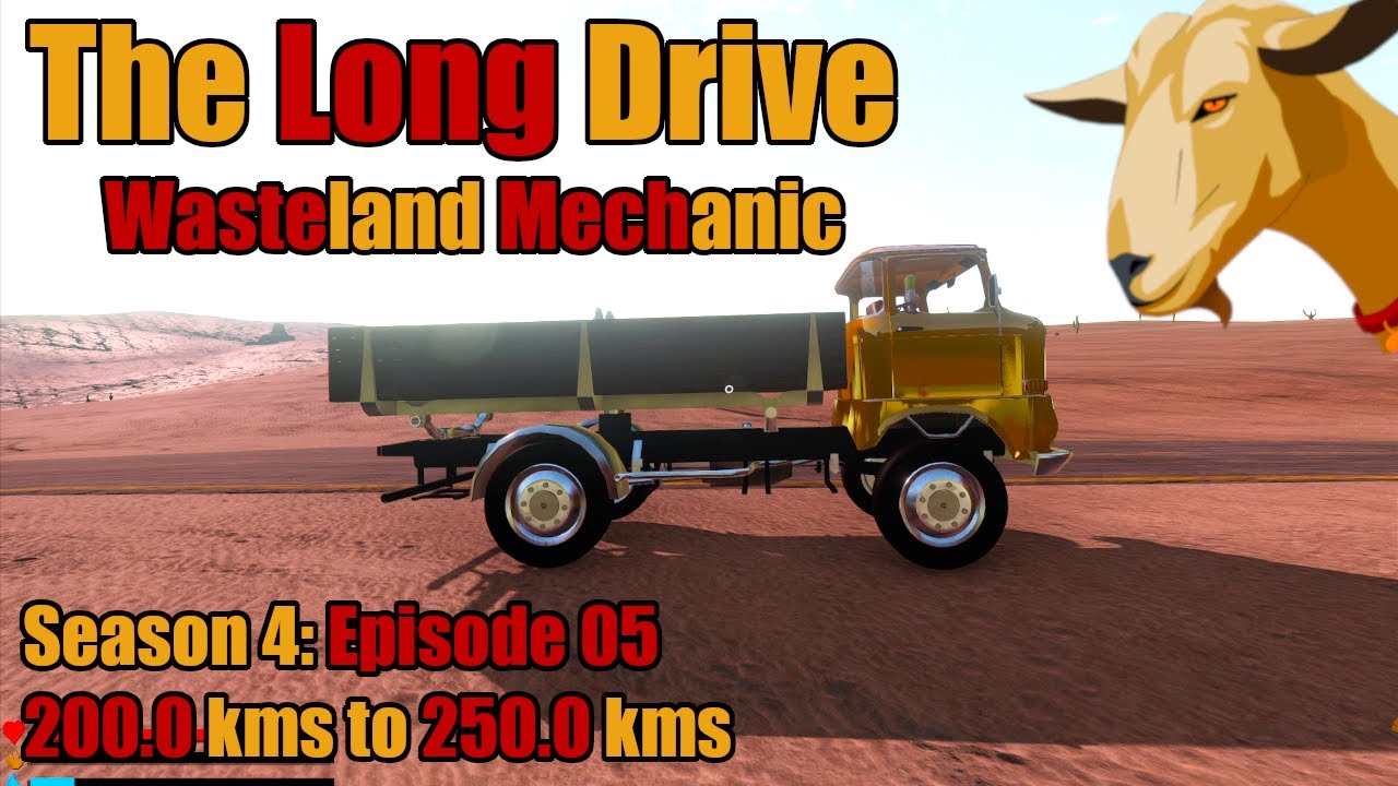The Long Drive: Wasteland Mechanic | Season 4 Episode 05 | 200.0 kms to ...