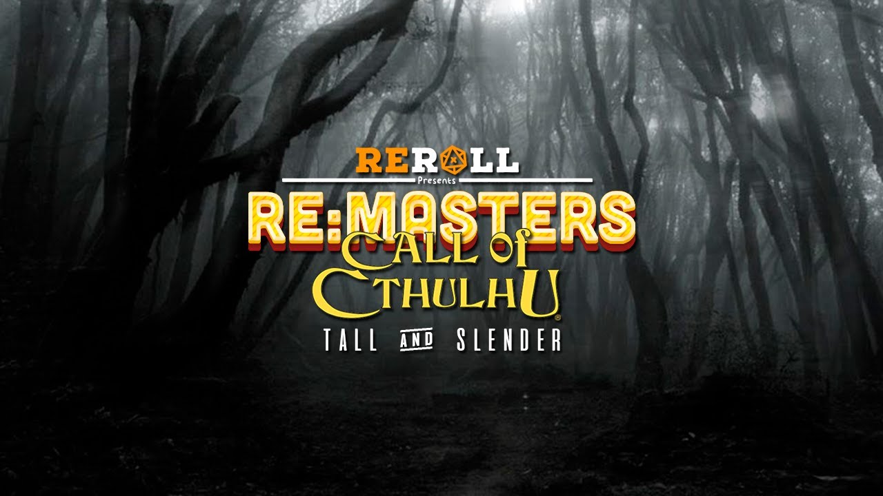 Re:Masters - Call of Cthulhu: Tall and Slender - One Shot - YouTube