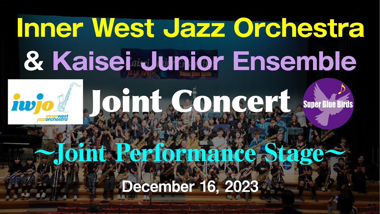 Joint Performance ~ Inner West Jazz Orchestra & Kaisei Junior Ensemble ...