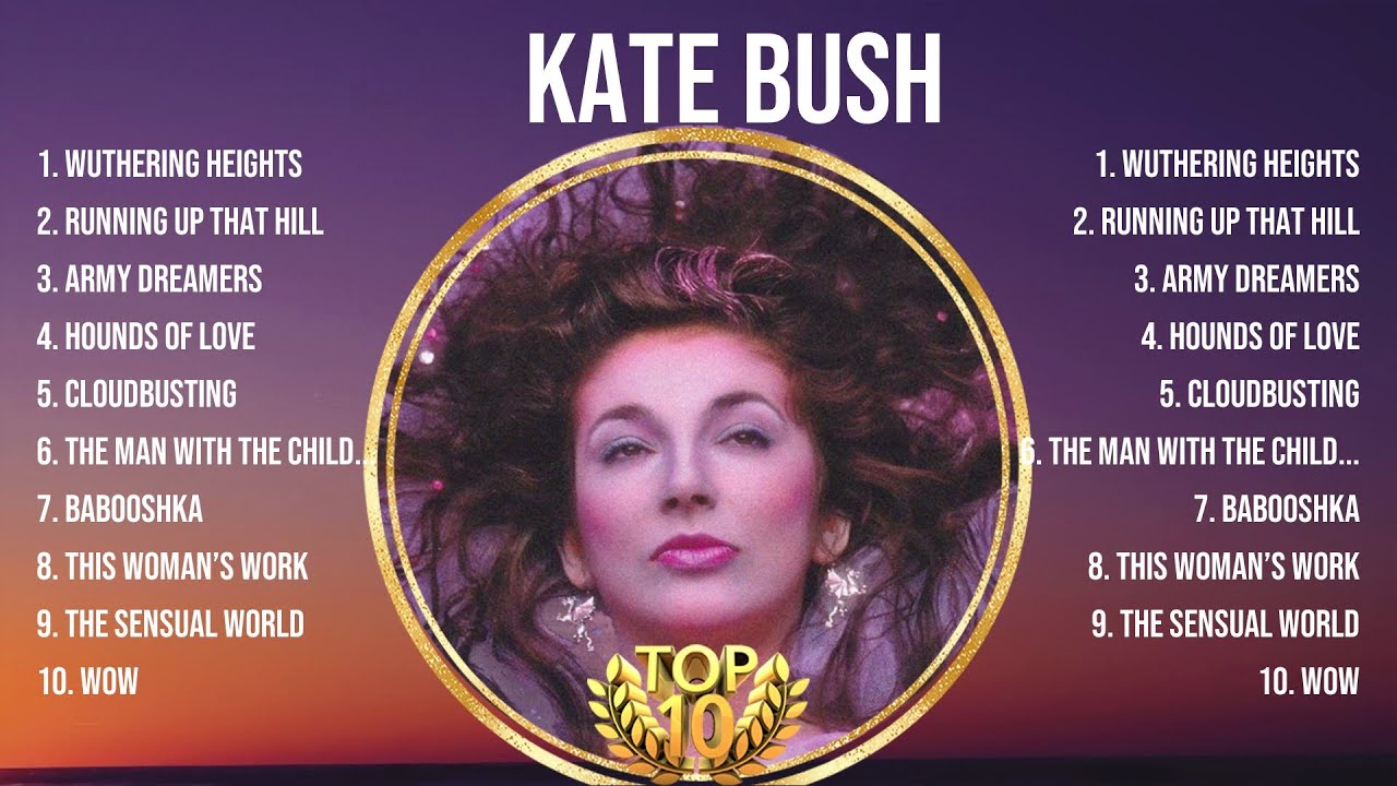Kate Bush Greatest Hits 2024Collection - Top 10 Hits Playlist Of All ...