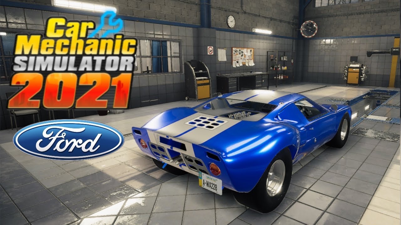 Car Mechanic Simulator #18 | Ford GT40, la máquina definitiva - YouTube