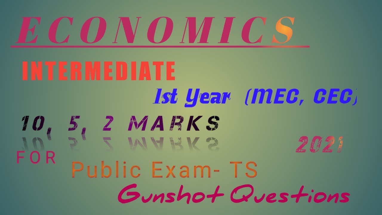 Economics Inter-1st year(MEC, CEC) - 10,5,2 Marks Questions for public ...