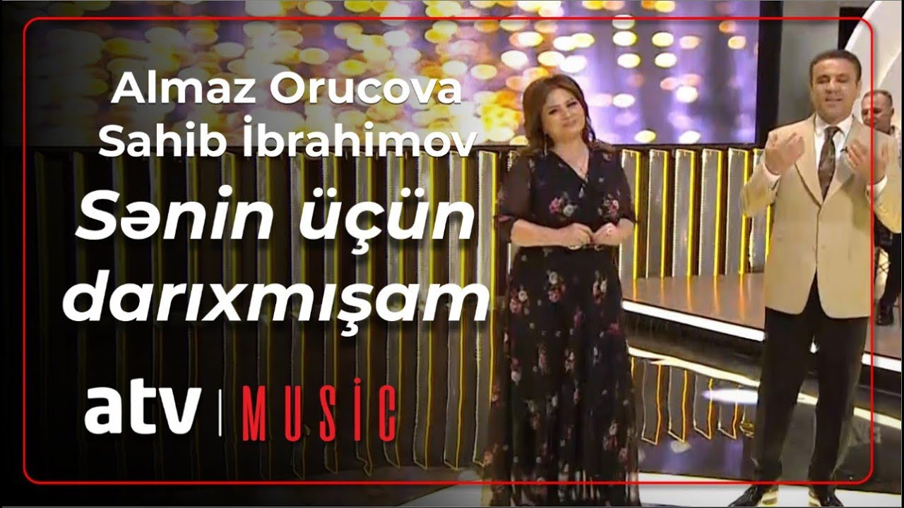 Sahib İbrahimov & Almaz Orucova - Sənin üçün darıxmışam - YouTube