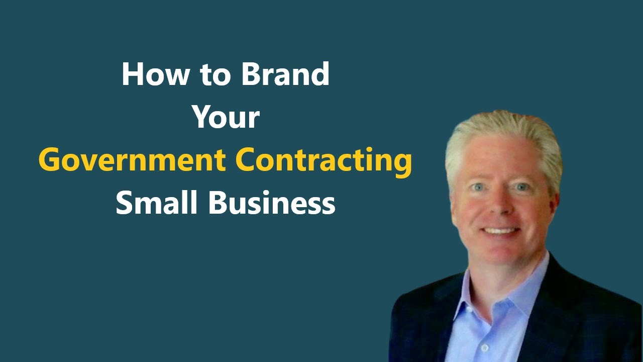 (live) How to Brand Your Government Contracting Small Business - YouTube