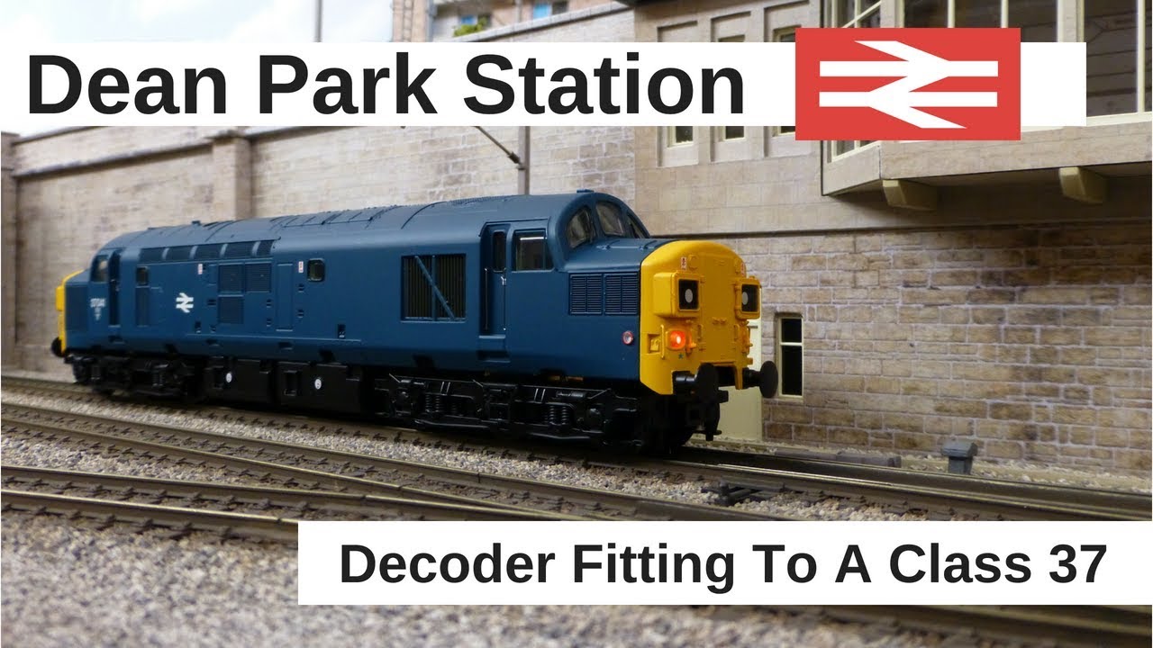 Dean Park Station Video 162 - 'How To' Fit A Decoder In A Class 37 ...