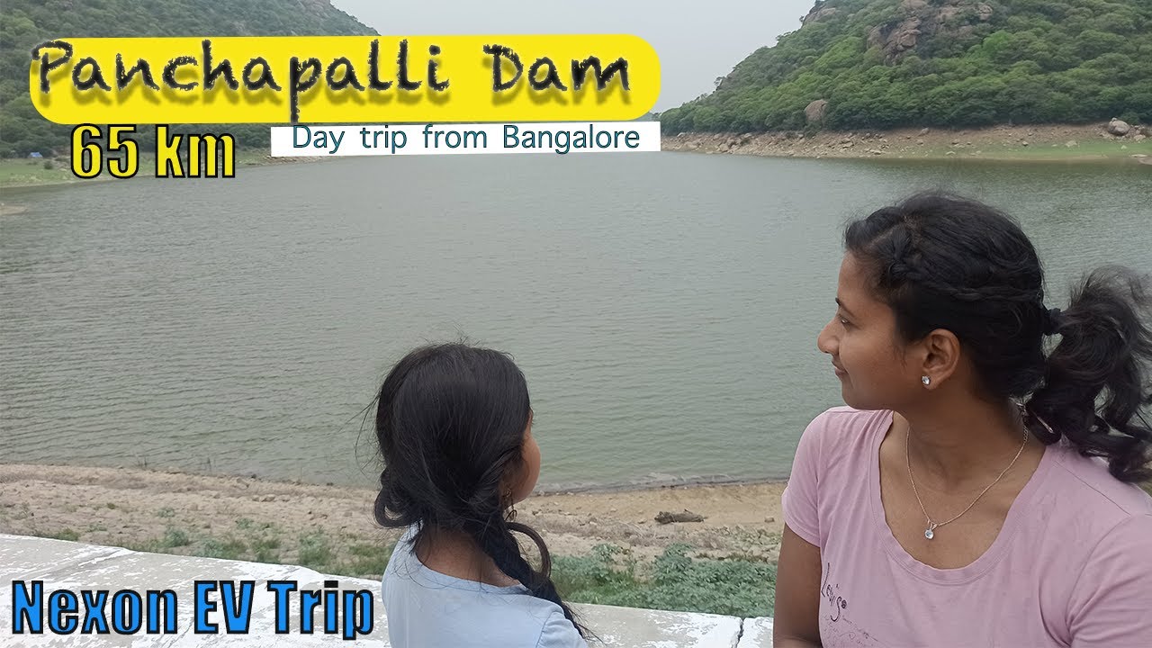 Panchapalli Dam | Day trip from Bangalore | Nexon EV trip | Foodie Tech ...
