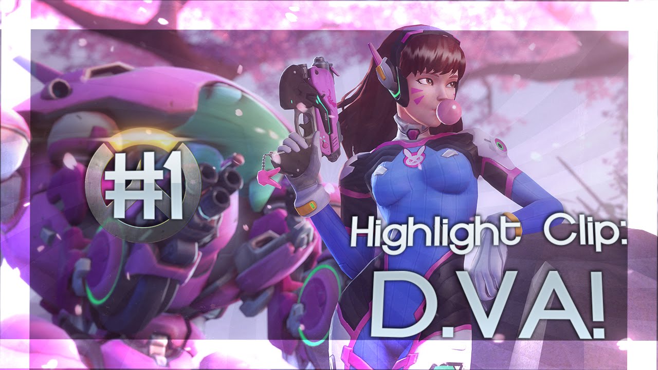 Overwatch | Hightlight Clip #1 - D.VA - YouTube