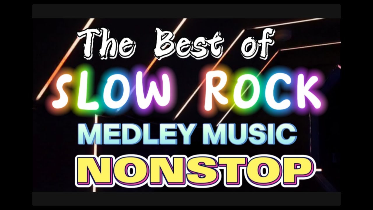The best of SLOW ROCK MEDLEY/Rock BALLADS Nonstop - YouTube