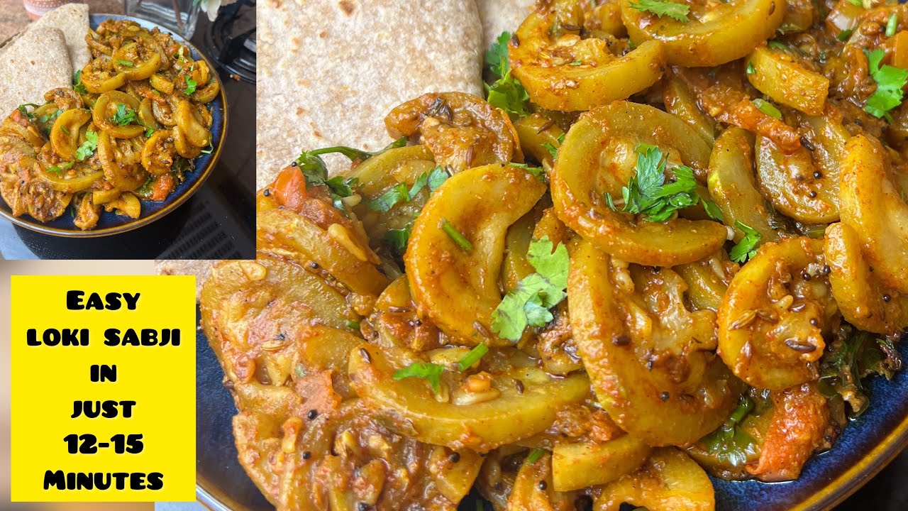 Loki wali sabji bohat hi easy steps meh sirf 12-15 minutes ke under ...