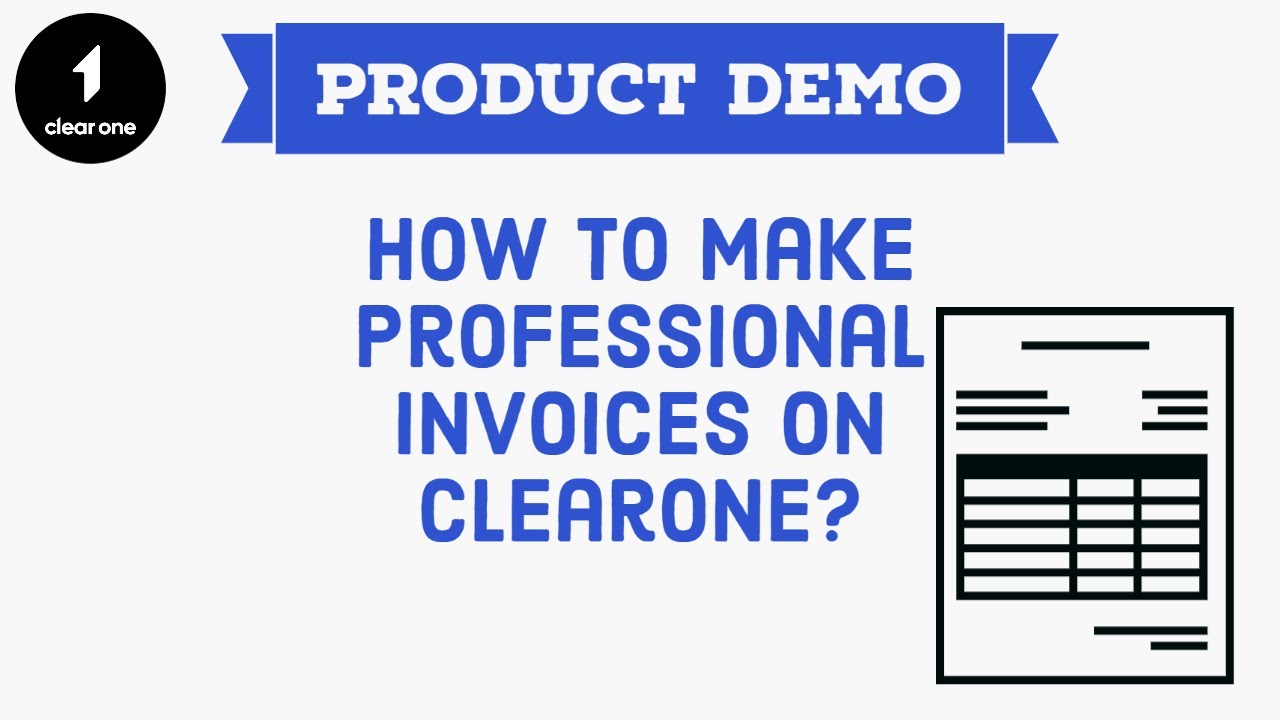 How To Make Invoices On ClearOne YouTube How To Make Invoices On ClearOne YouTube