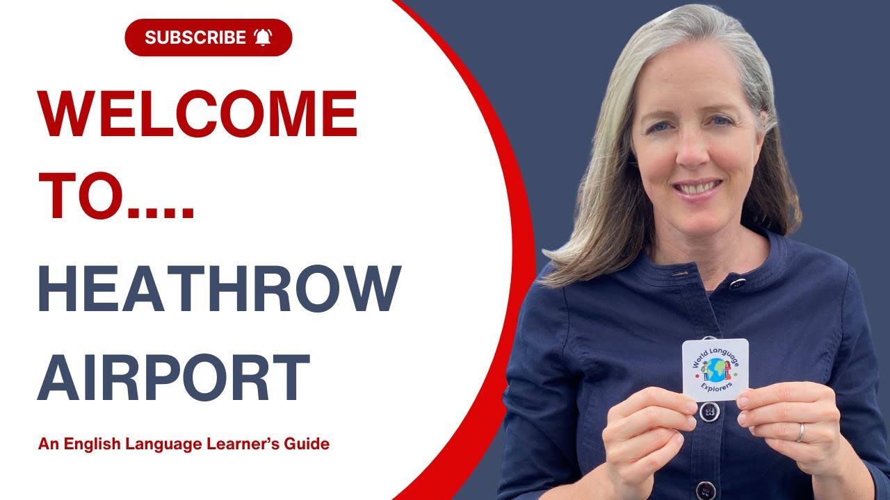 Welcome to Heathrow Airport - an English Language Learner's Guide - YouTube