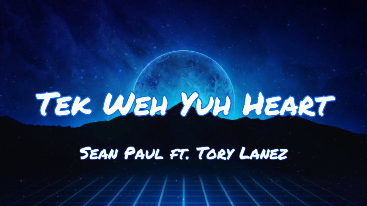 Sean Paul ft. Tory Lanez - Tek Weh Yuh Heart (lyrics) - YouTube