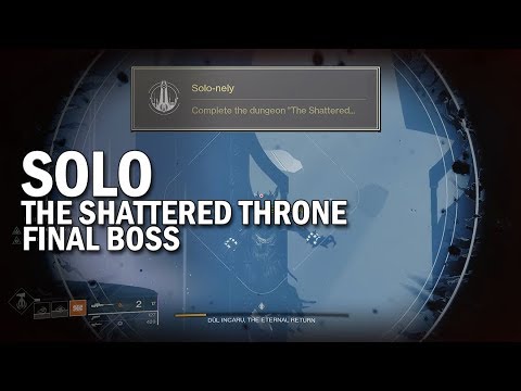 Solo "Dul Incaru, The Eternal Return" - The Shattered Throne Dungeon ...