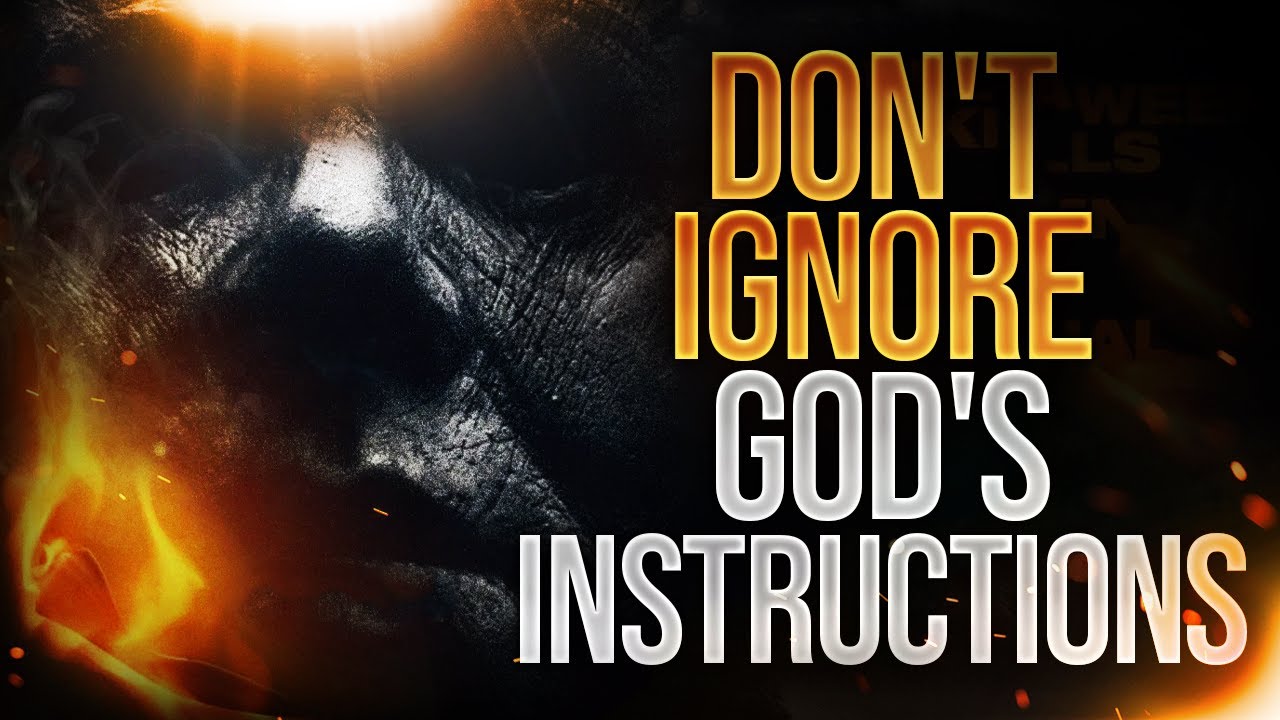Don't Ignore God's Instructions - YouTube