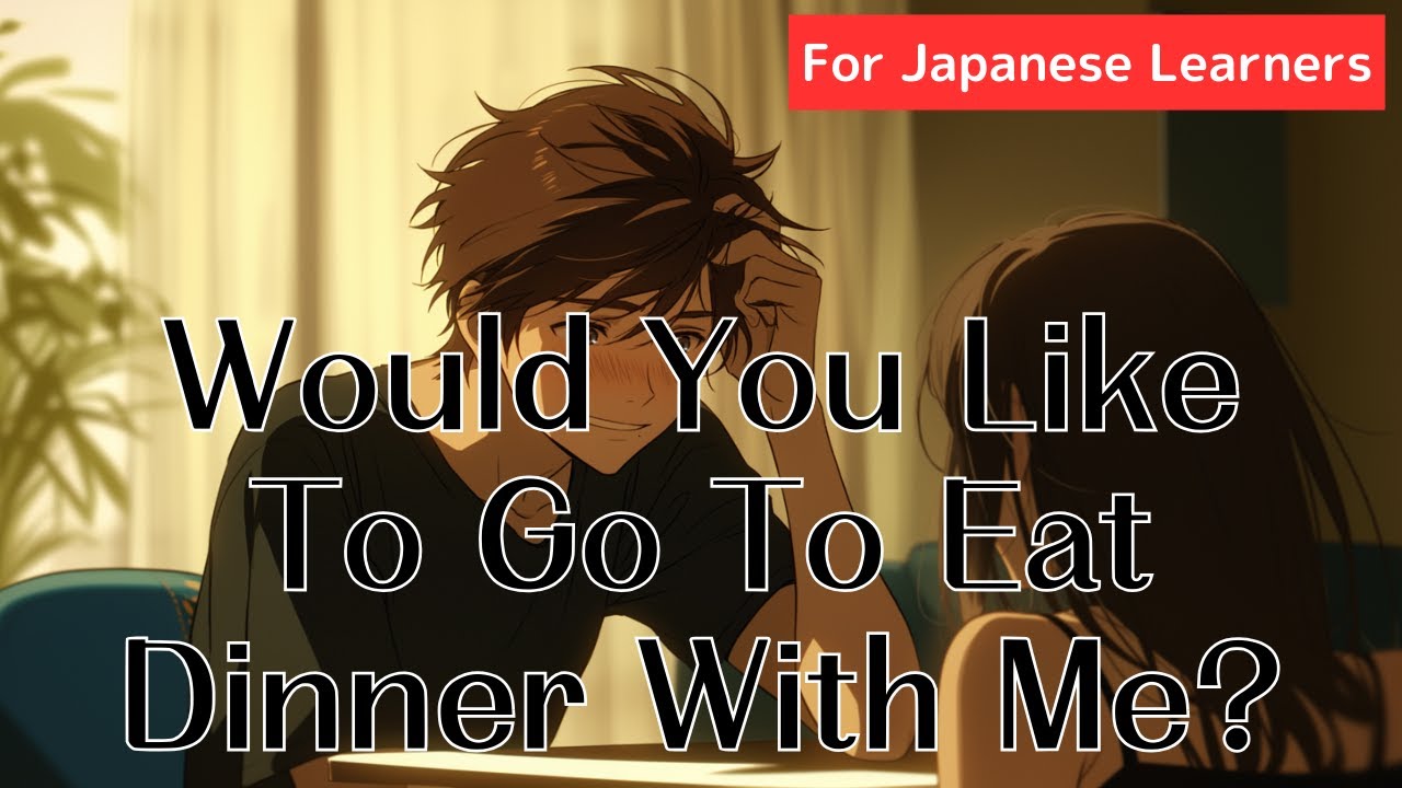 Yuya's Japanese Room - Would You Like To Go To Eat Dinner With Me ...