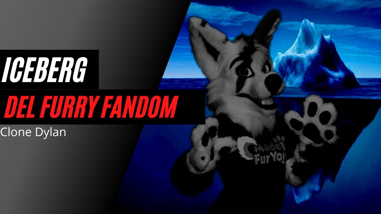 Iceberg del Furry Fandom | Parte l | Clone Dylan - YouTube