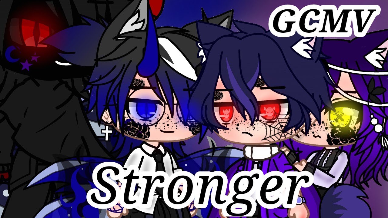 Stronger//GCMV//part 2 from Light Em Up (Read Description) - YouTube