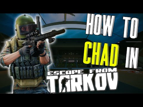 How To Be A Chad In Escape From Tarkov | Escape From Tarkov Guide 12.11 ...
