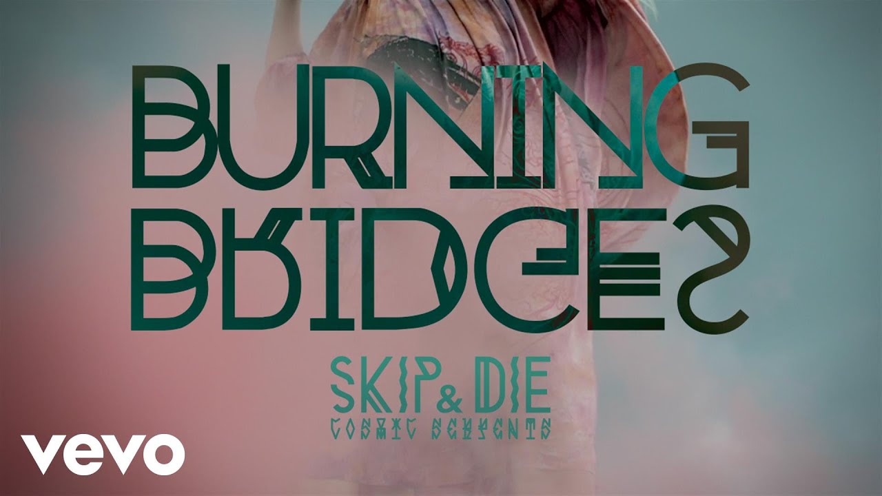 SKIP&DIE - Burning Bridges - YouTube