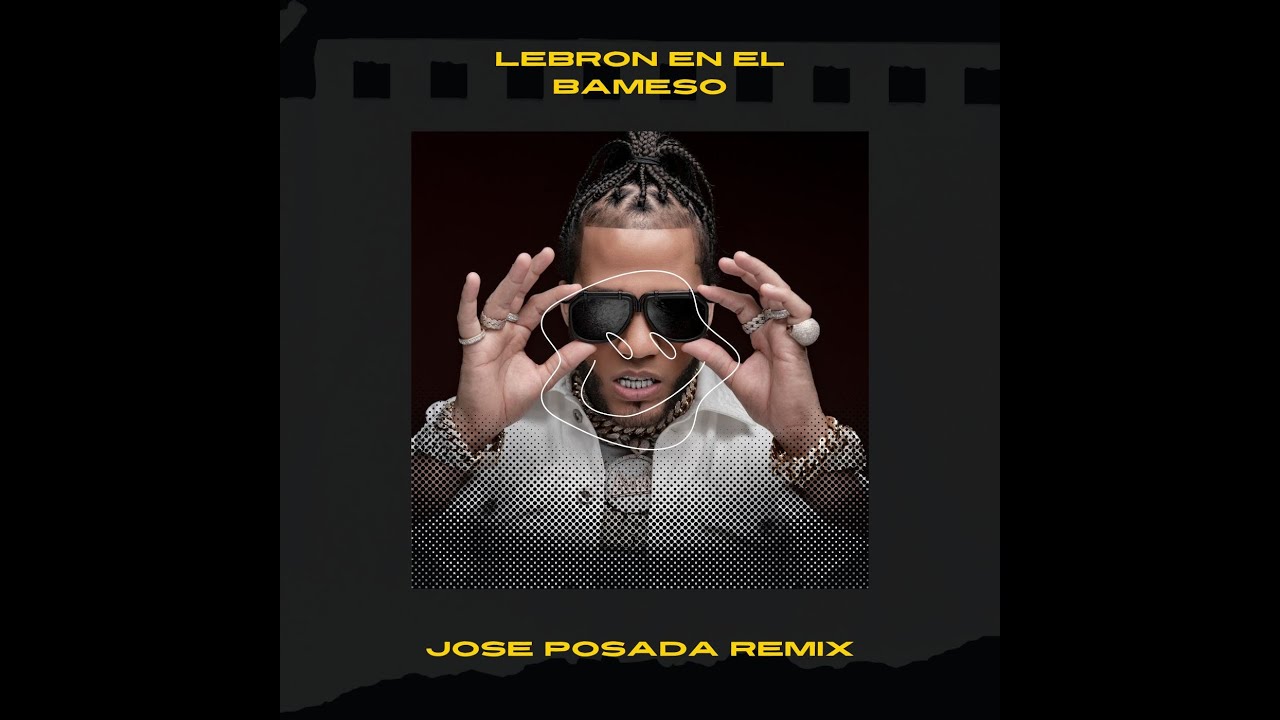 El Alfa Lebron En El Bameso Jose Posada Remix Youtube
