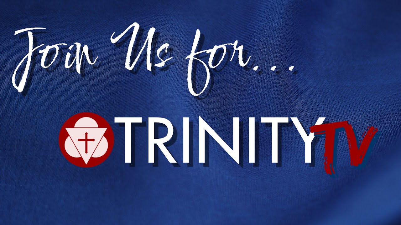 Weekly Trinity TV - YouTube