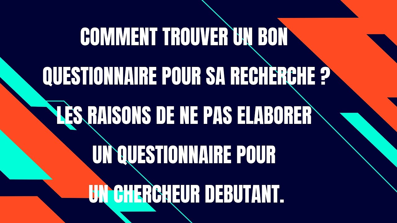Comment trouver un questionnaire de recherche? Comment avoir un ...