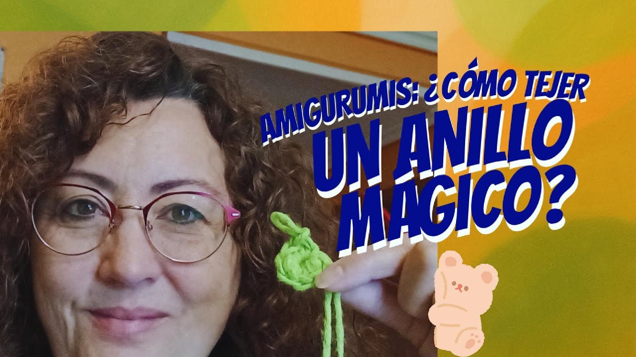 AMIGURUMIS: COMO TEJER EL ANILLO MÁGICO - YouTube