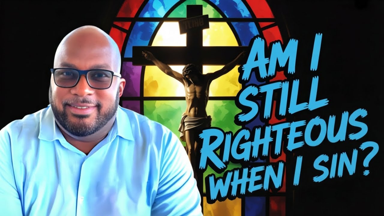 Am I Still Righteous When I Sin? - YouTube