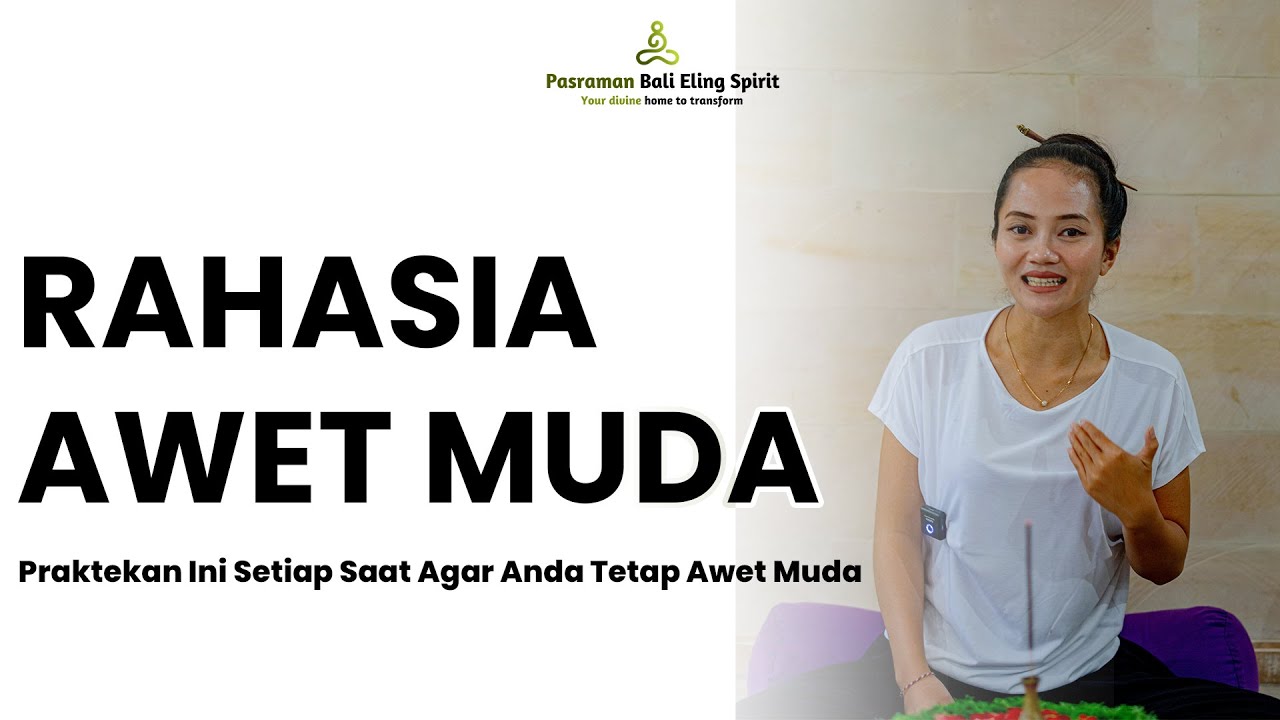 RAHASIA AGAR AWET MUDA || Praktekan Ini Setiap Saat Agar Anda Tetap Awet Muda - YouTube