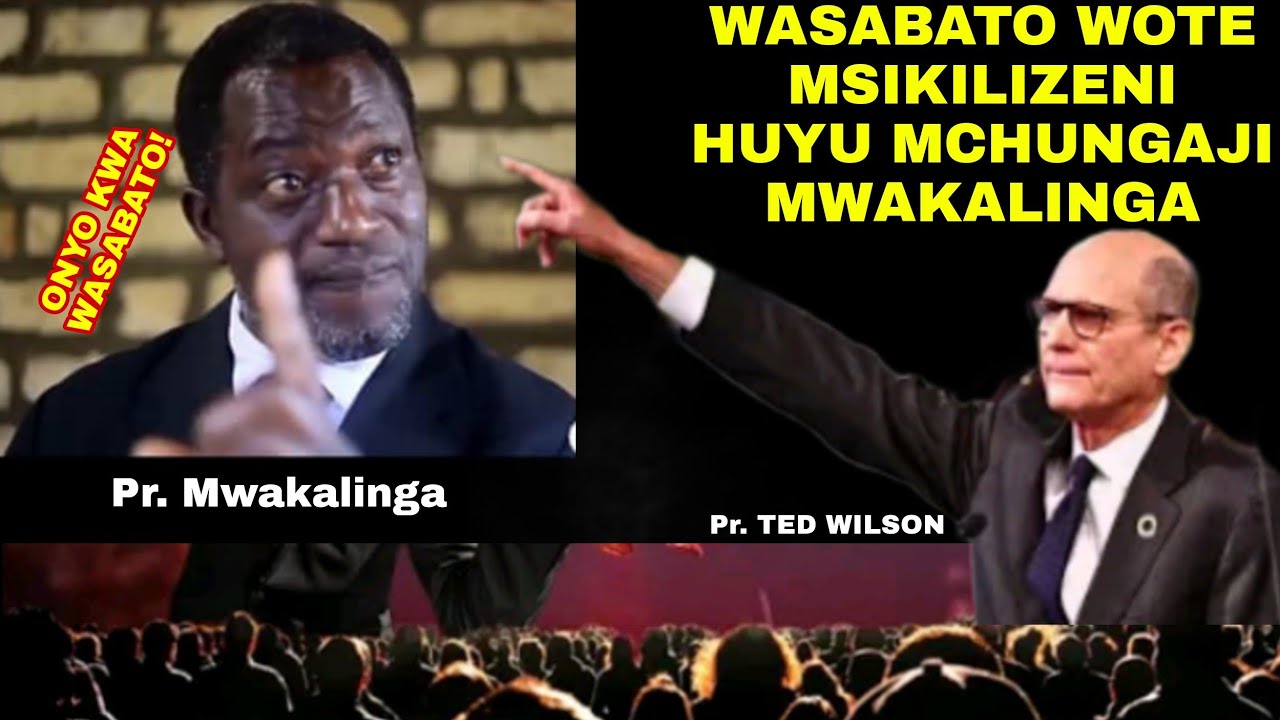 UJUMBE MZITO WA MWAKALINGA KWA WASABATO WOTE NA WACHUNGAJI, USIPIUZE ...