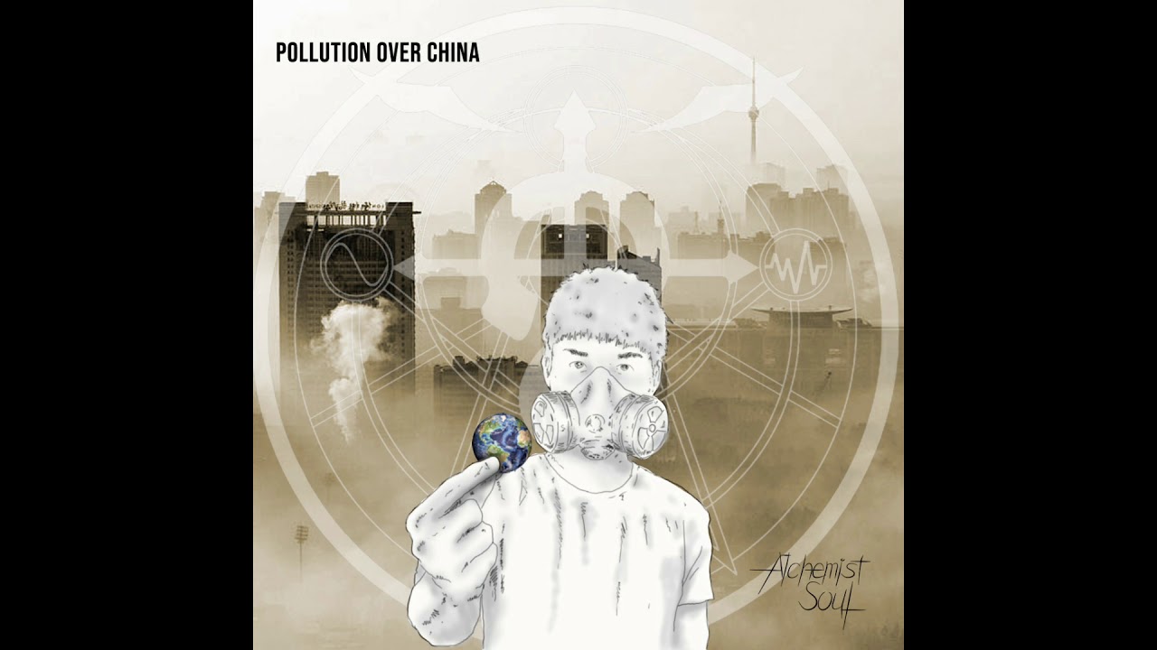 Alchemist Soul - Pollution Over China (Original Mix) - YouTube