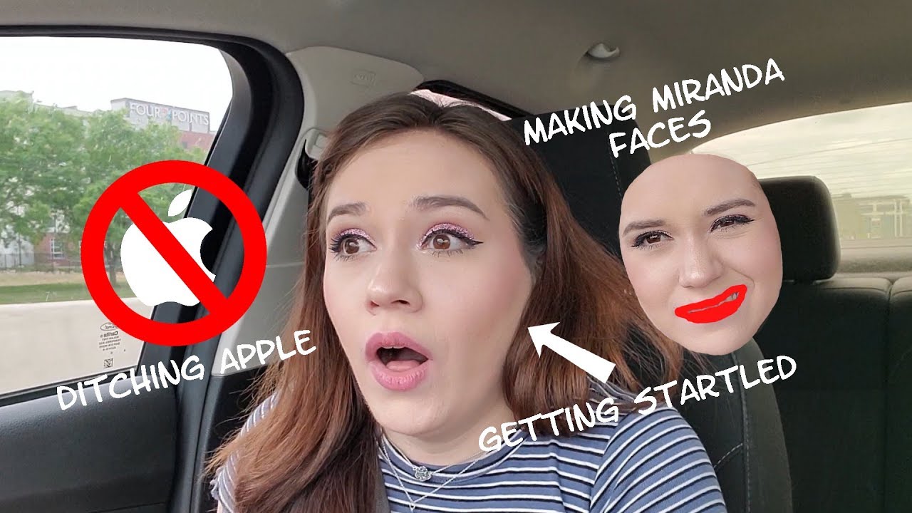 Ditching Apple, making Miranda faces, & getting startled. - YouTube