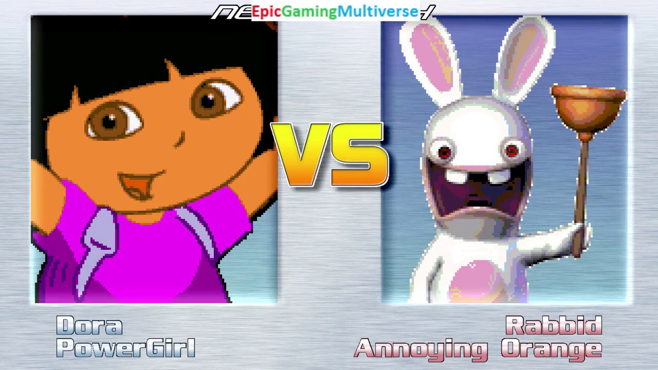 The Annoying Orange And The Rabbid VS Dora The Explorer And Power Girl ...