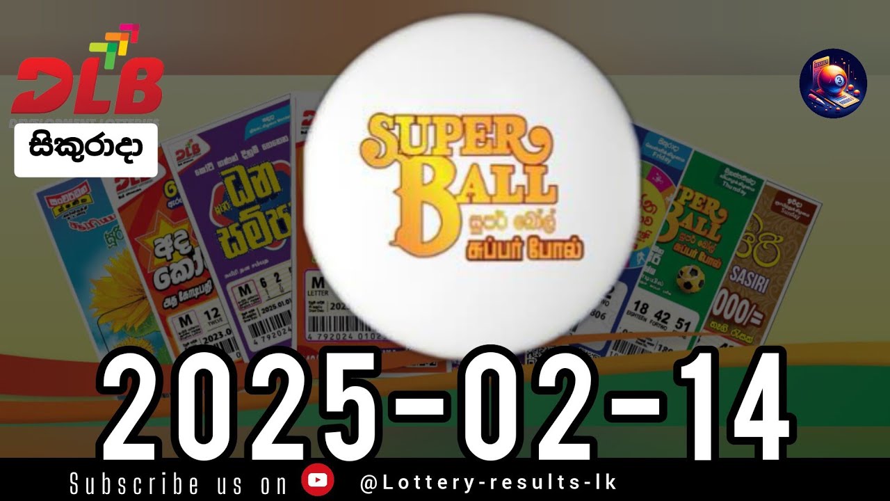 Today Super Ball Lottery Result | 2025.02.14 දිනුම් අදින ලද සුපර් බෝල් ...