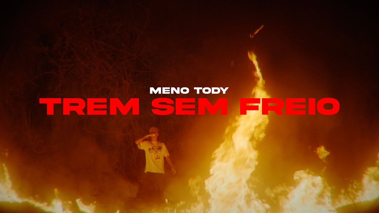 MENO TODY - TREM SEM FREIO 🚆 (OFFICIAL MUSIC VIDEO) - YouTube