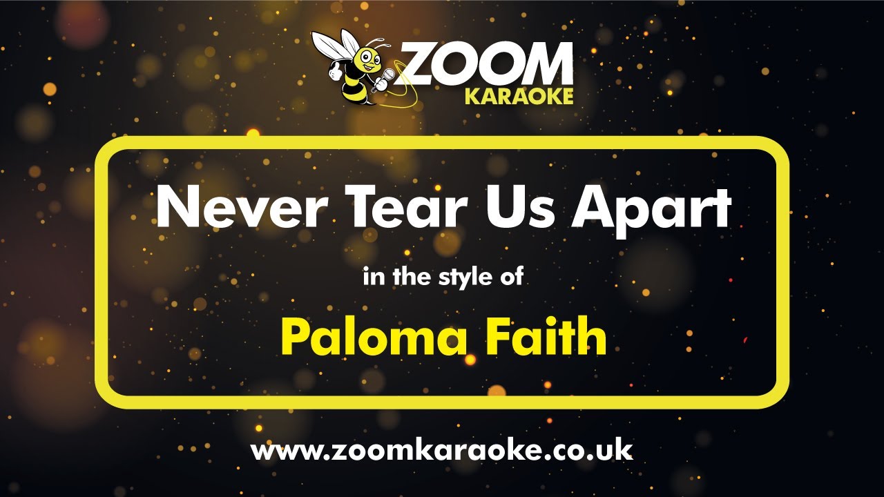 Paloma Faith - Never Tear Us Apart (Karaoke Version) with Lyrics On ...