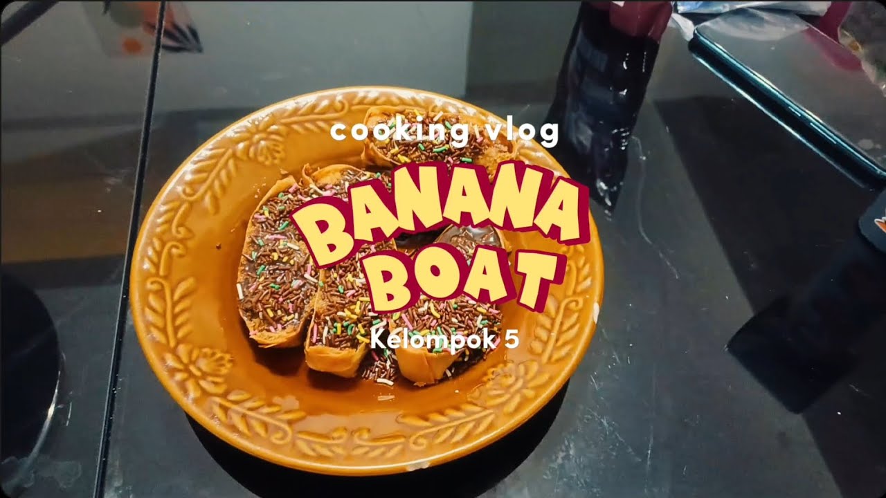 # cooking || Banana Boat by Kelompok 5 - YouTube