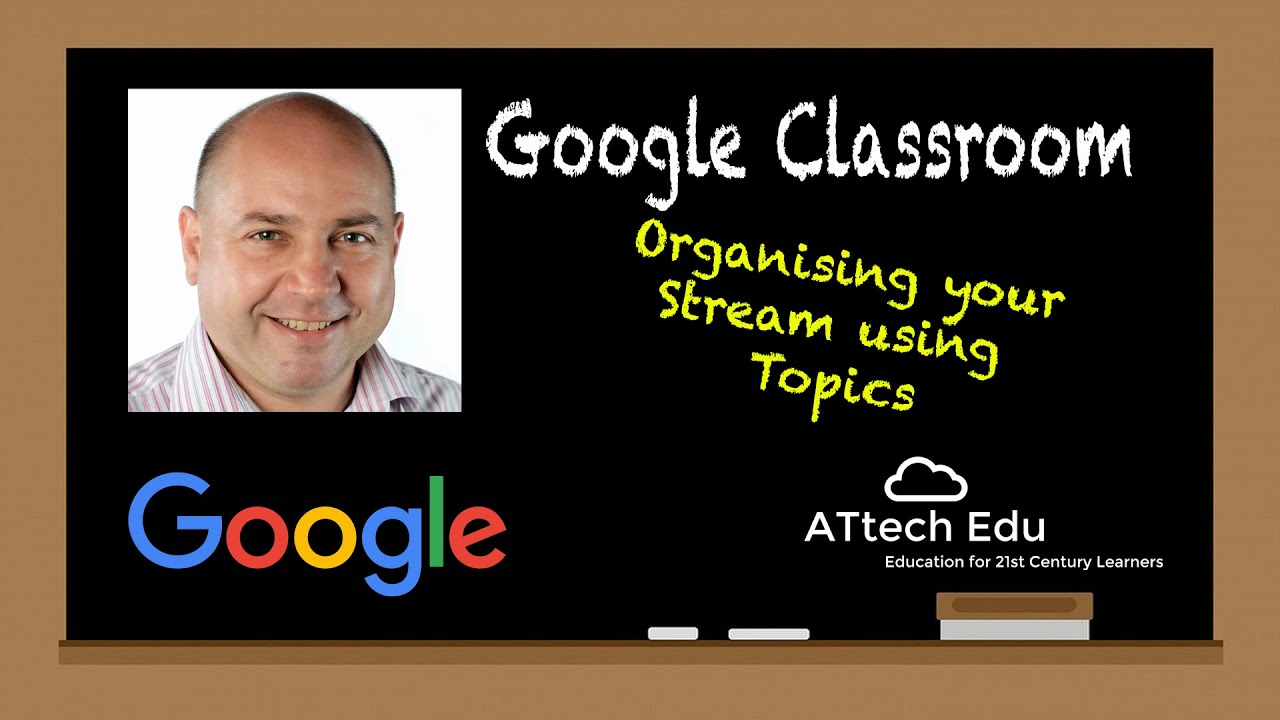 The Coolest Features of Google Classroom: Organise your Stream by ...
