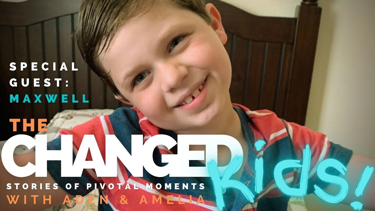 Maxwell - The Changed Podcast KIDS - YouTube