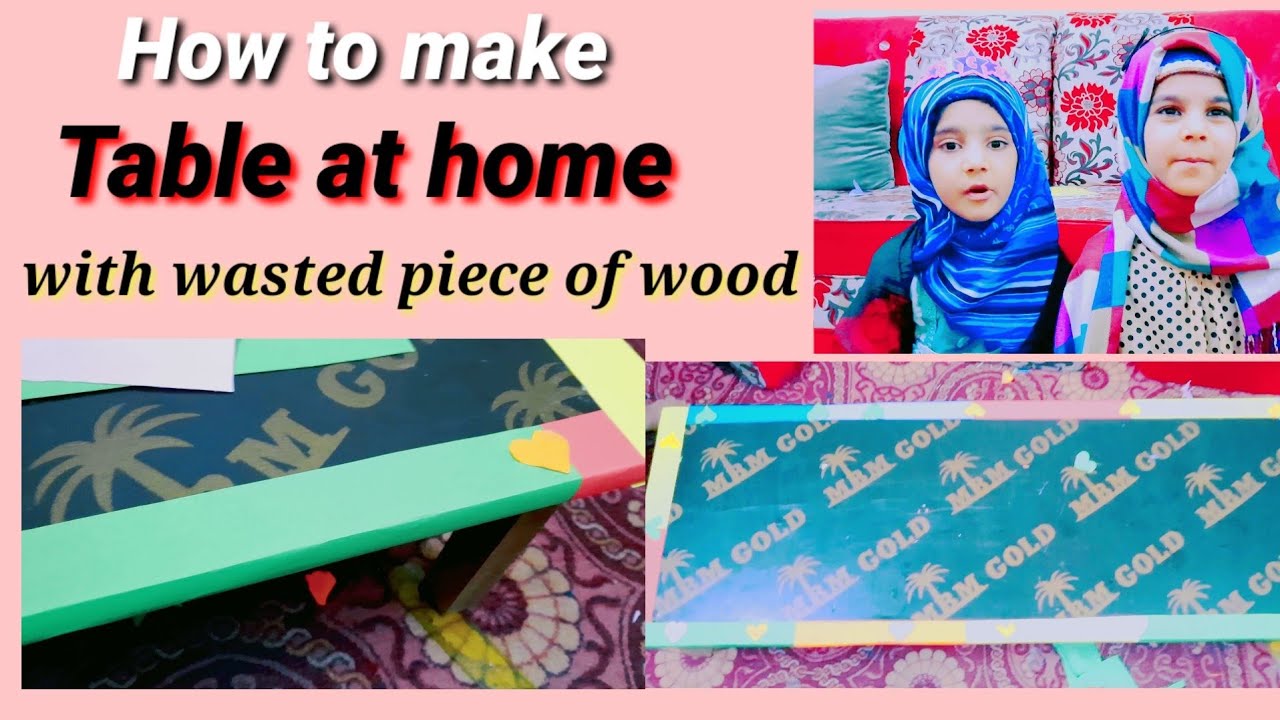 How To Make Table At Home Ll Make Table With Wasted Wood Board By How To Make Table At Home Ll Make Table With Wasted Wood Board By
