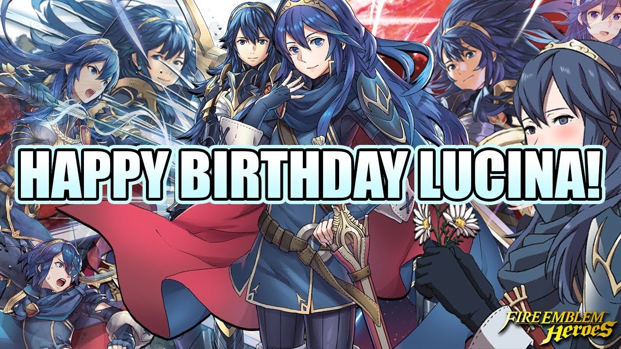 Happy Birthday Lucina Special! ~ Fire Emblem Heroes - YouTube